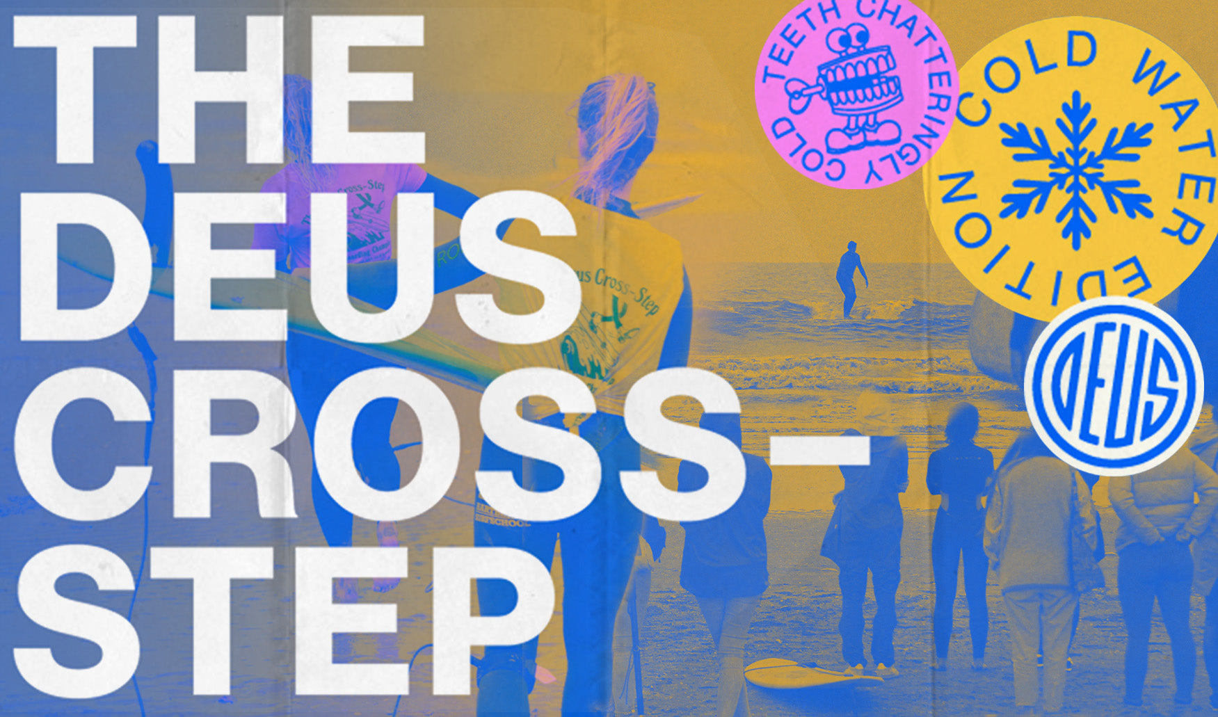 THE DEUS CROSS STEP - A DAY OF SURF, MUSIC, ART & FILMS – Deus Ex ...
